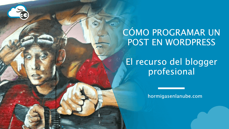 Cómo programar un post en WordPress. Recursos del blog profesional